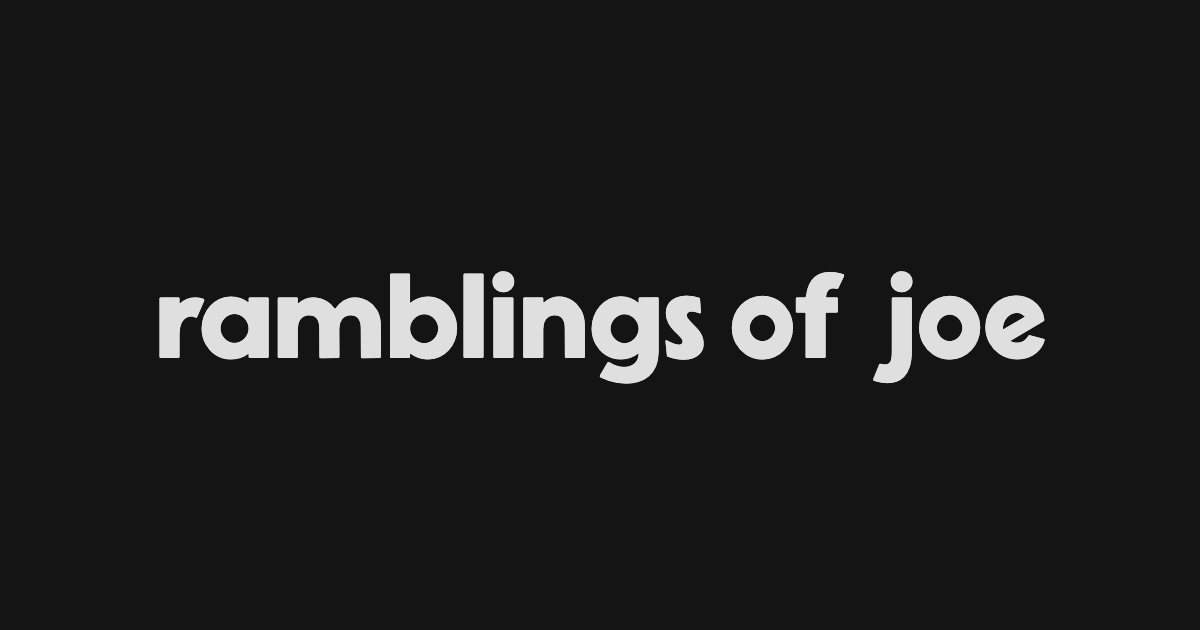ramblings of joe / working remotely